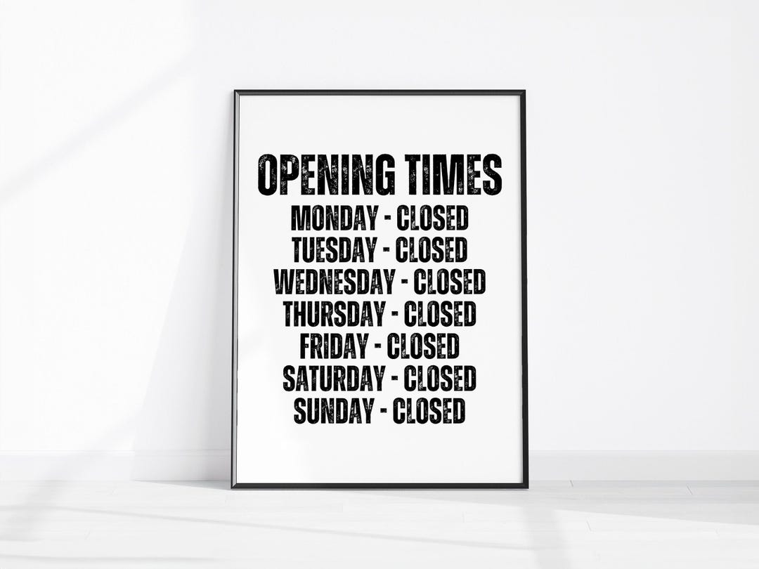 Opening Times Print Download, Closed Wall Art Print, Weekdays Weekend ...