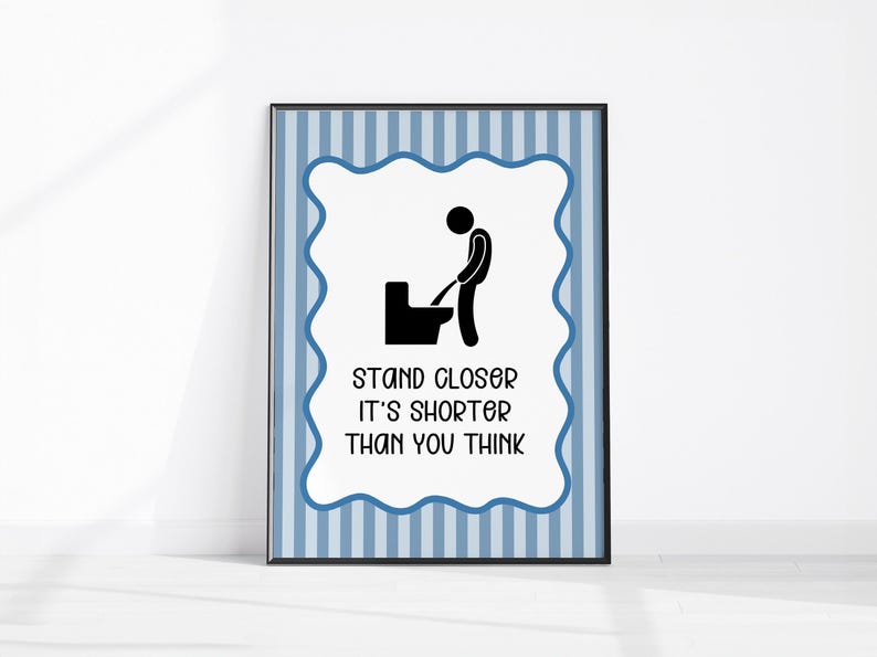 Stand Closer It’s Shorter Than You Think Funny Restroom Printable Wall ...