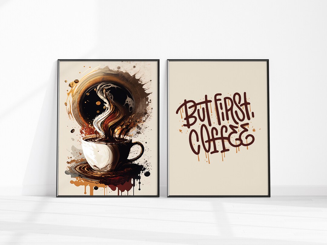 Coffee Print Set, Coffee Cup Graffiti Art, but First Coffee Print ...