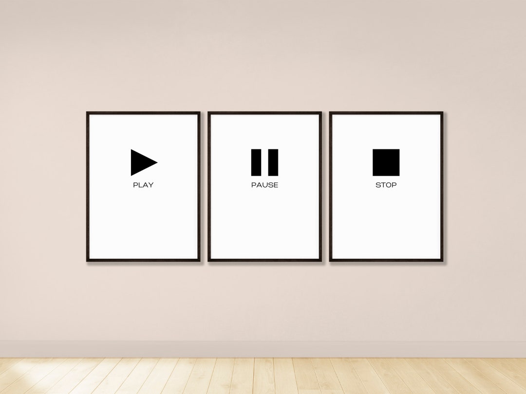 Set of 3 Play Pause Stop Prints, Inspirational Printable Wall Art ...