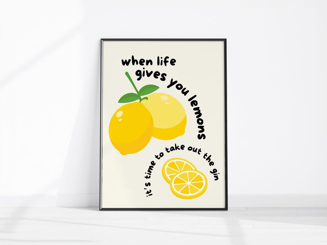 When Life Gives You Lemons Print, Funny Lemons Quote Kitchen Decor ...