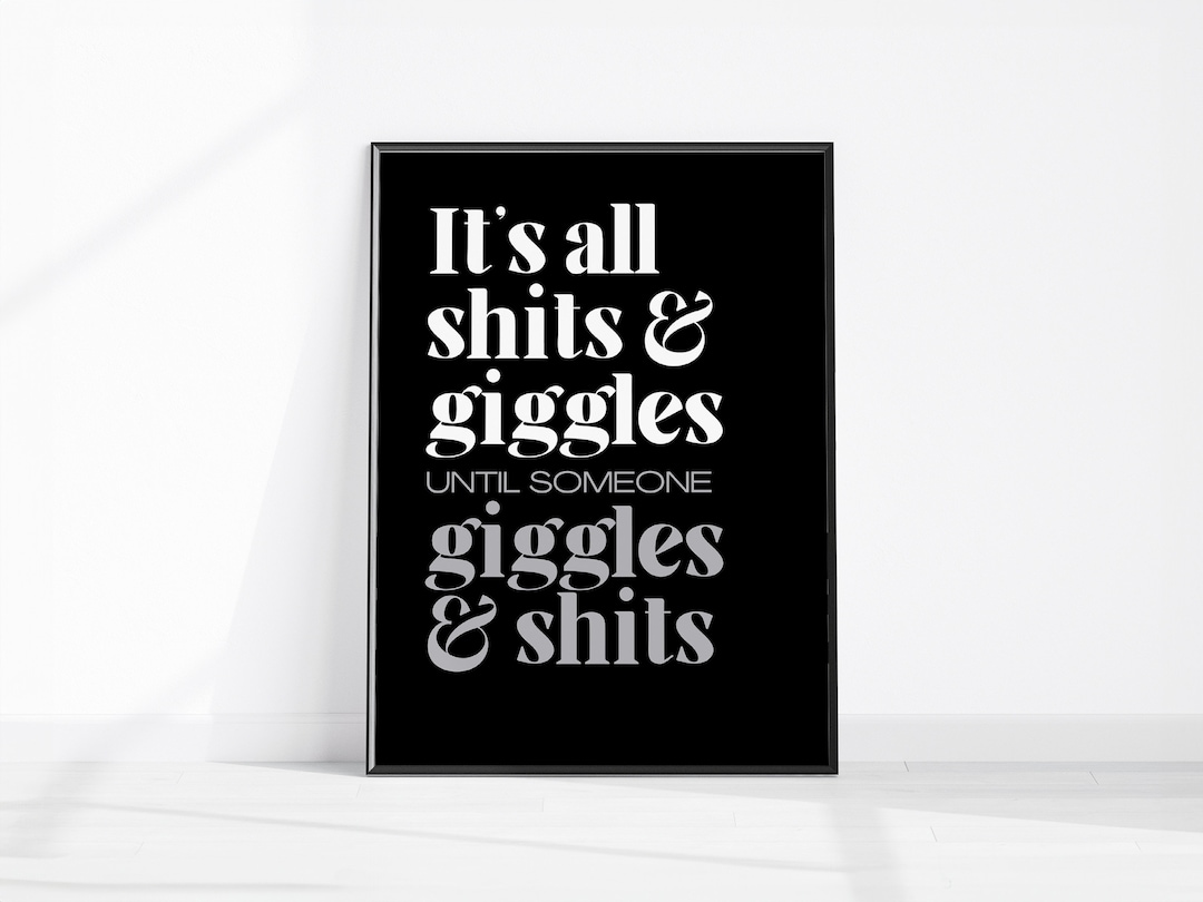 It’s All Shits and Giggles Print, Funny Home Décor, Bathroom Printable ...
