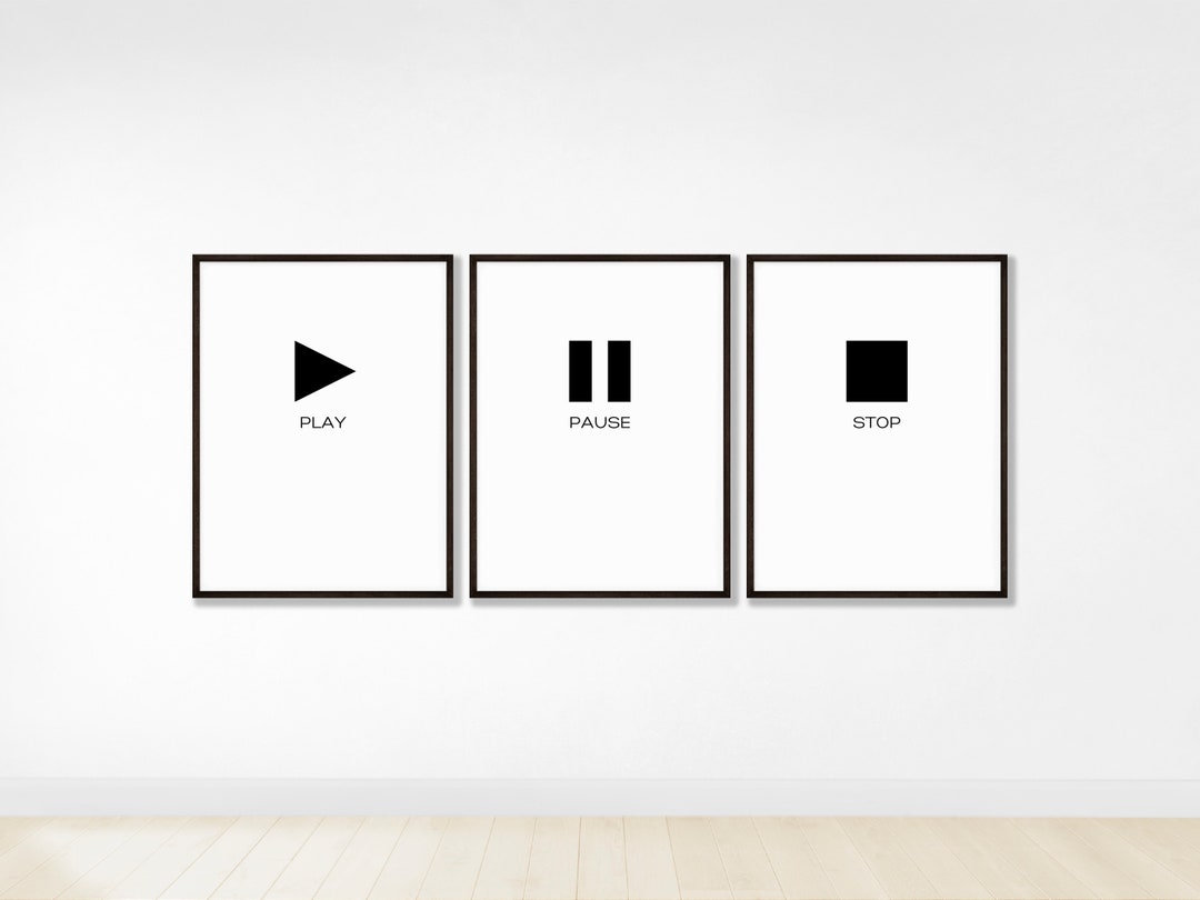 Set of 3 Play Pause Stop Prints, Inspirational Printable Wall Art ...