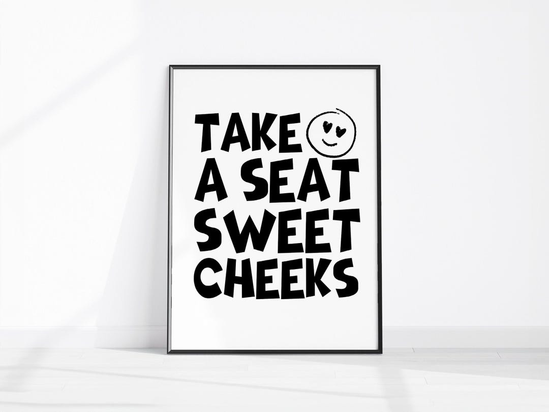 Take A Seat Sweet Cheeks Printable Art Funny Bathroom Decor Above ...