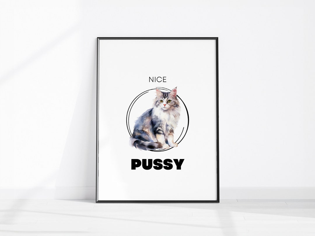 Nice Pussy Innuendo Printable Wall Art, Naughty Pussy Home Decor, Funny ...