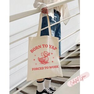 Born to Yap Tote Bag Silly Tote Bag Funny Tote Bag Sarcastic Saying ...