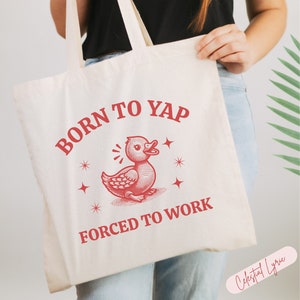 Born to Yap Tote Bag Silly Tote Bag Funny Tote Bag Sarcastic Saying ...