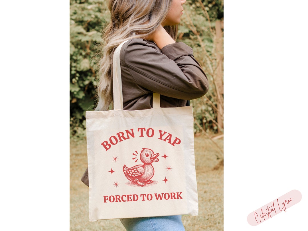 Born to Yap Tote Bag Silly Tote Bag Funny Tote Bag Sarcastic Saying ...