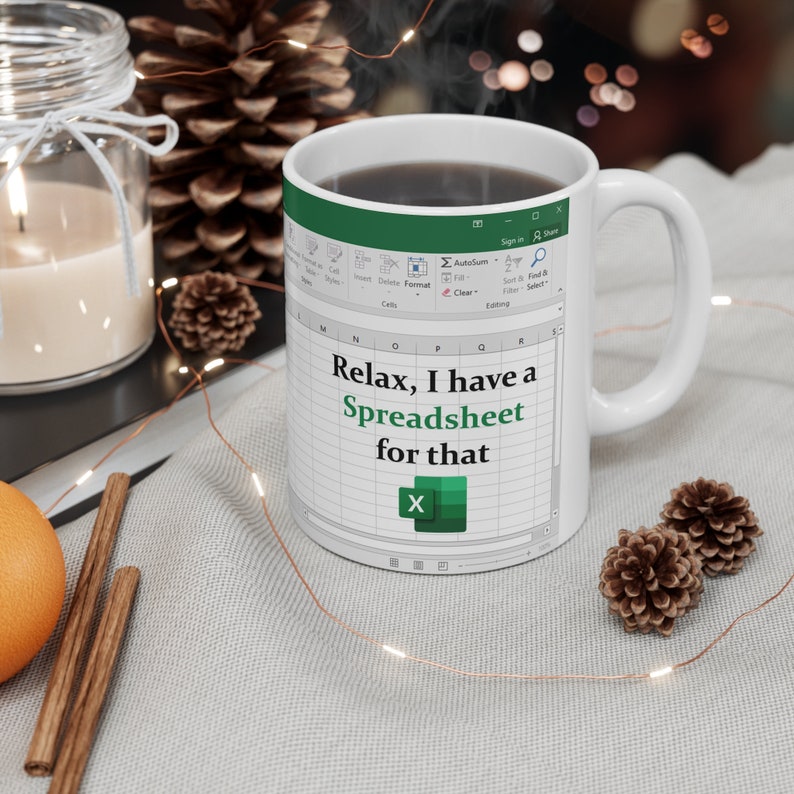 Relax, I Have a Spreadsheet for That 11oz Coffee Mug - Unique Excel ...