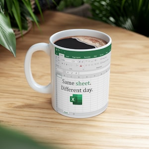 Same Sheet. Different Day. 11oz Coffee Mug - Unique Excel Themed ...