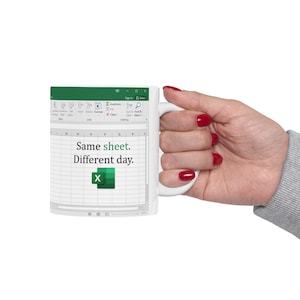Same Sheet. Different Day. 11oz Coffee Mug - Unique Excel Themed ...