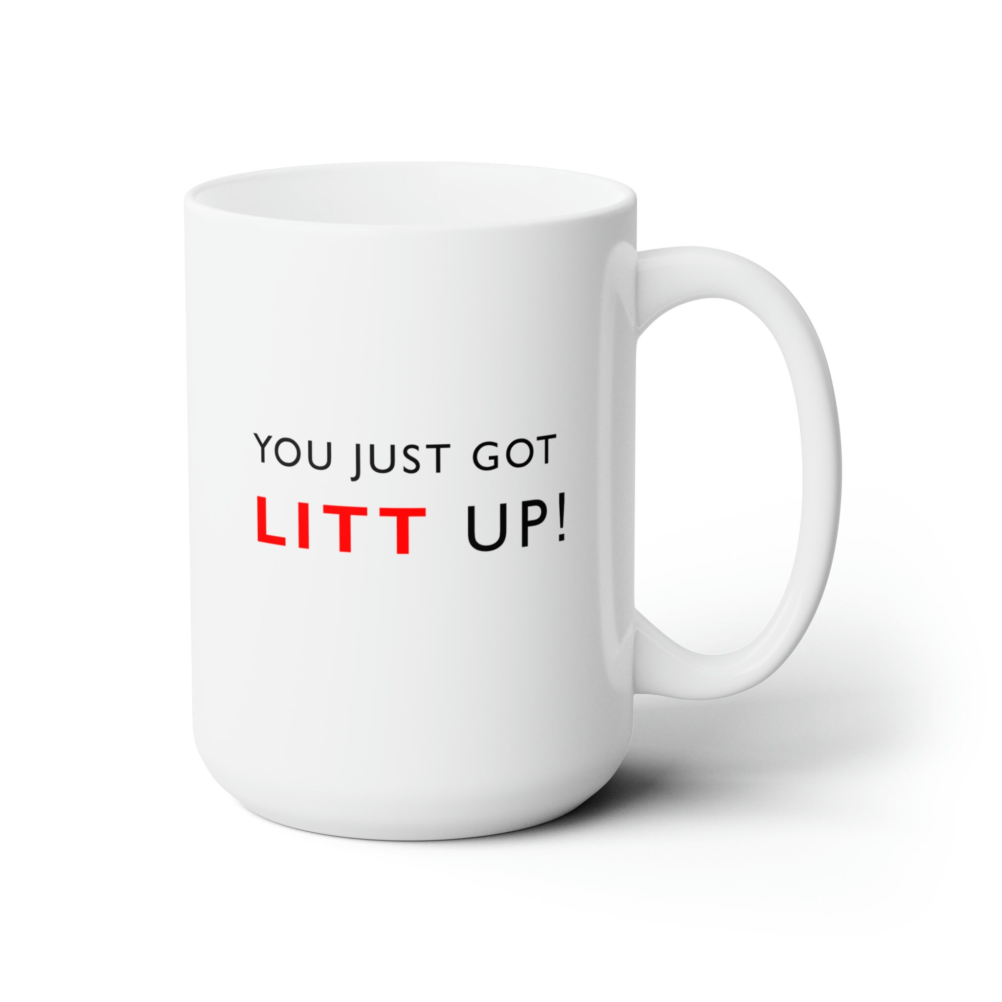 Litt up Mug, You Just Got Litt Up, Louis Litt, Pearson Specter, Harvey ...