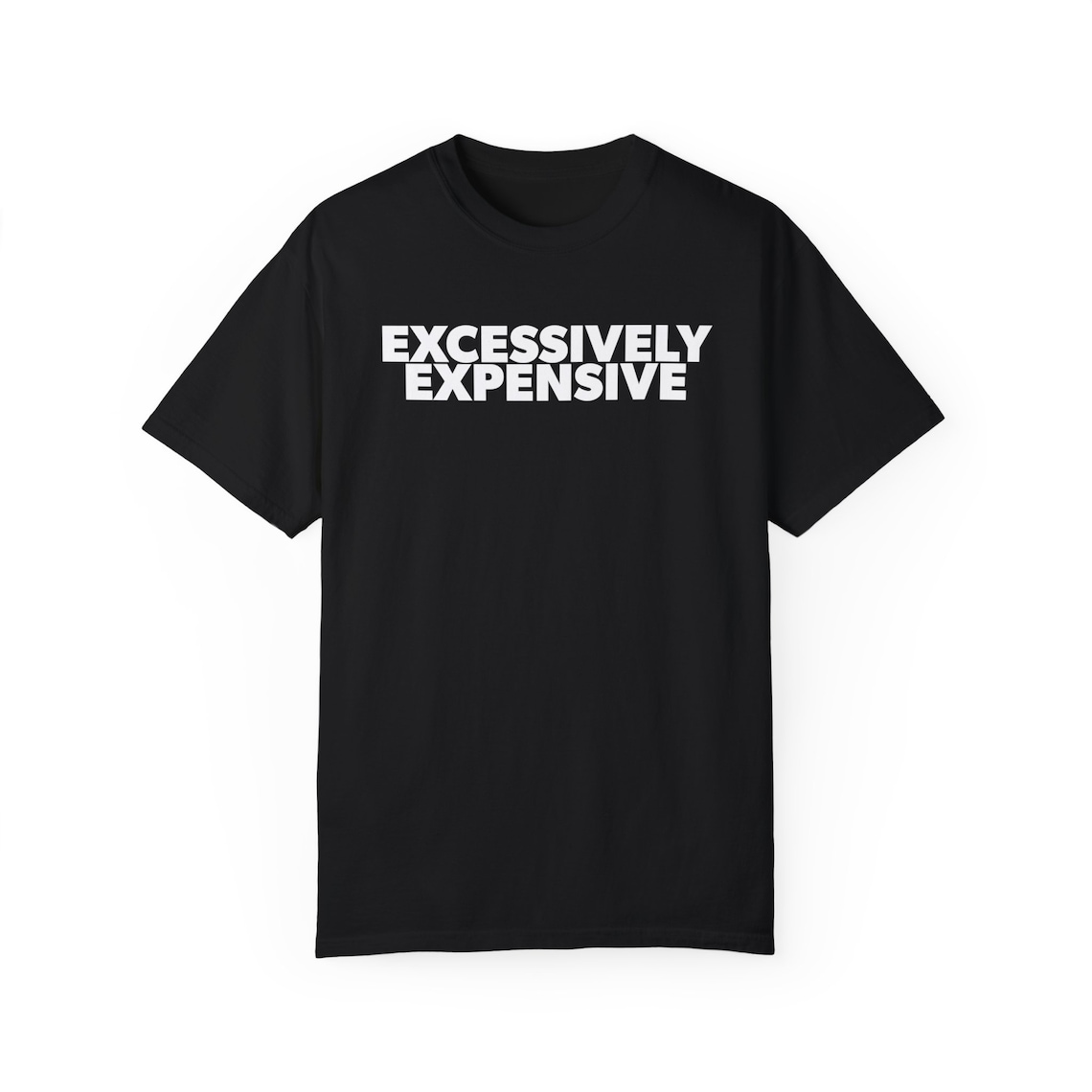 Excessively Expensive - Black Novelty T-shirt - Etsy