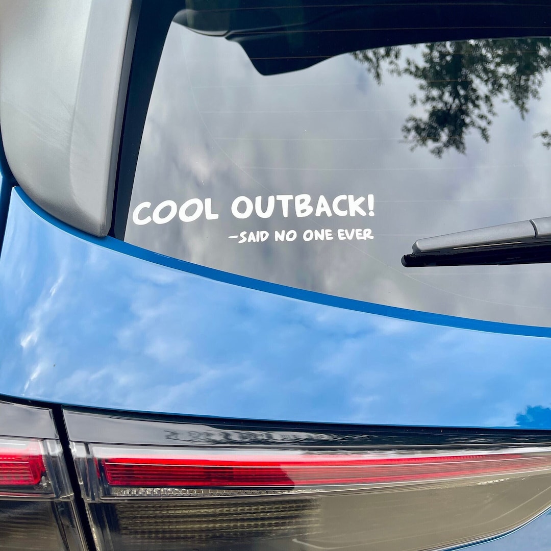 Custom Vinyl Car Decal Subaru Outback - "cool Outback!, -said No One ...