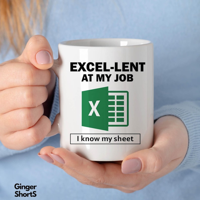 Excel Lent at My Job Mug, Excel Mug, Funny Mug, Office Humor, Gift for ...