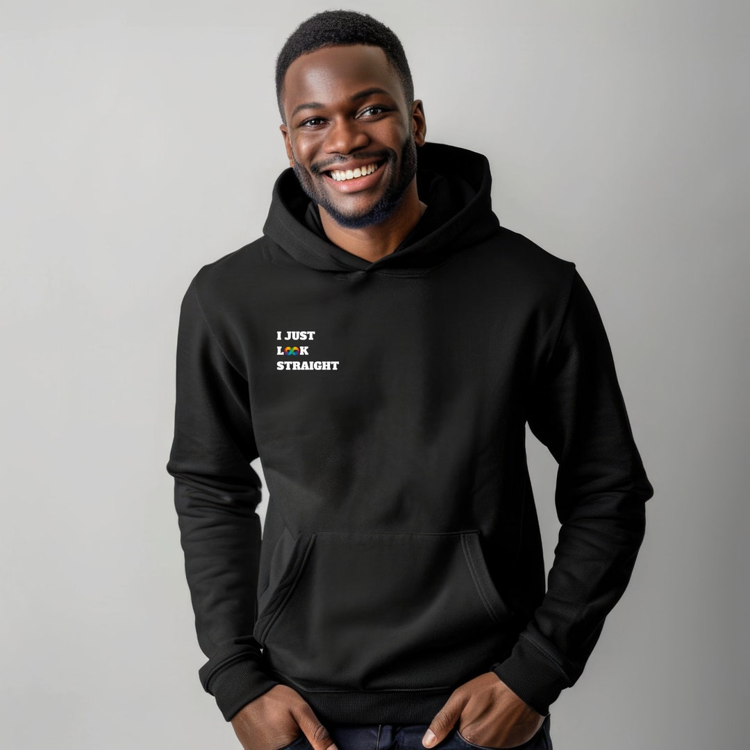 I Just Look Straight LGBT Hoodie - Etsy