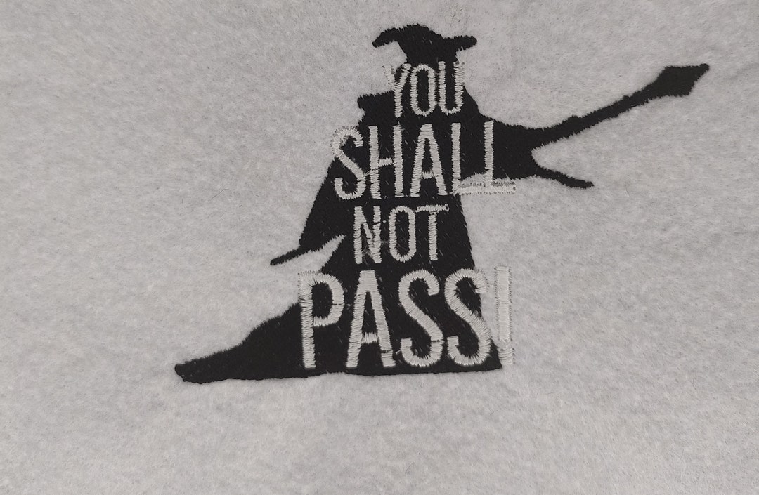 You Shall Not Pass Machine Embroidery Design Movie Saying Embroidery ...