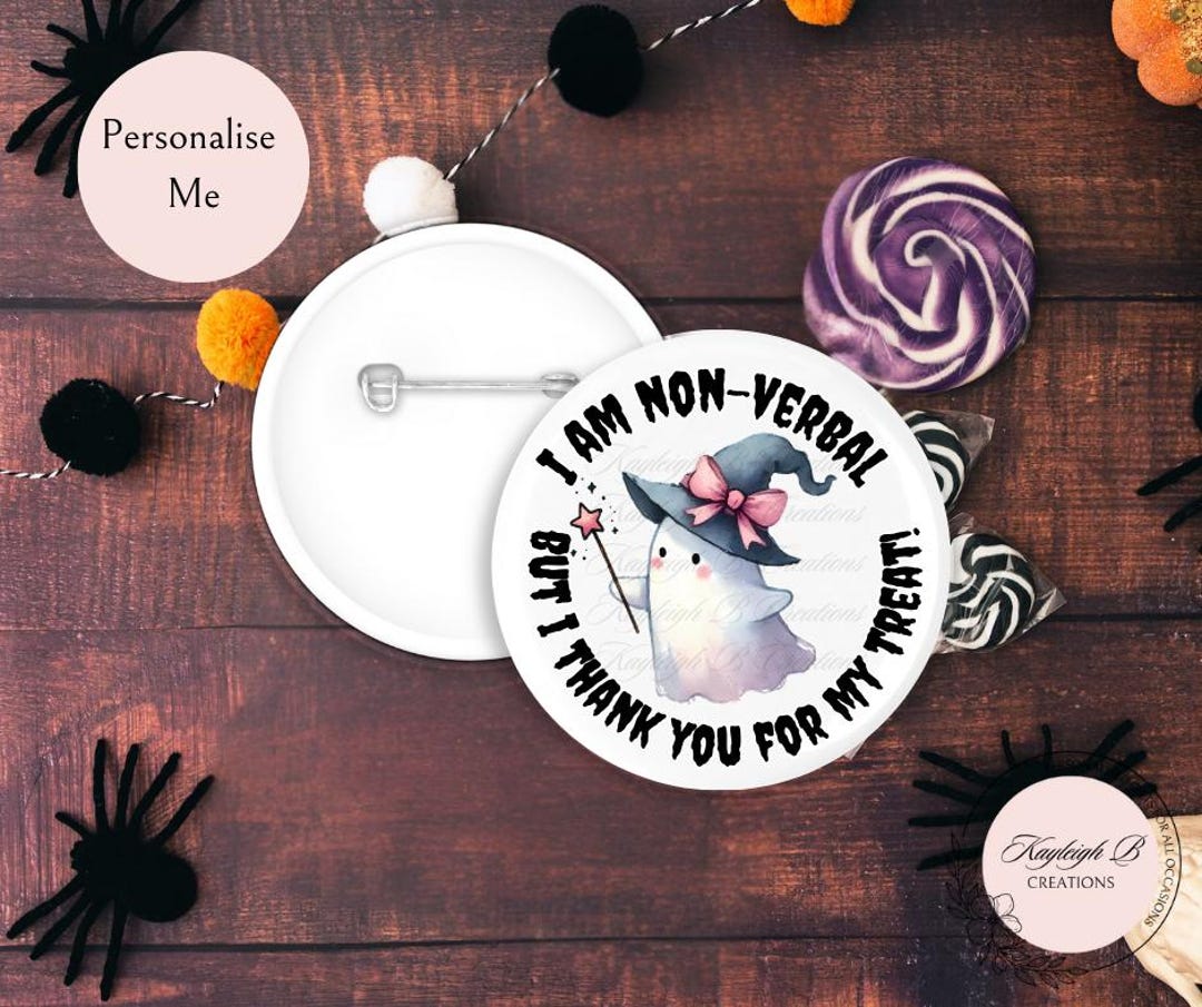 Non Verbal Halloween Badge 58mm Pin Badge, Custom Badge, Personalised ...