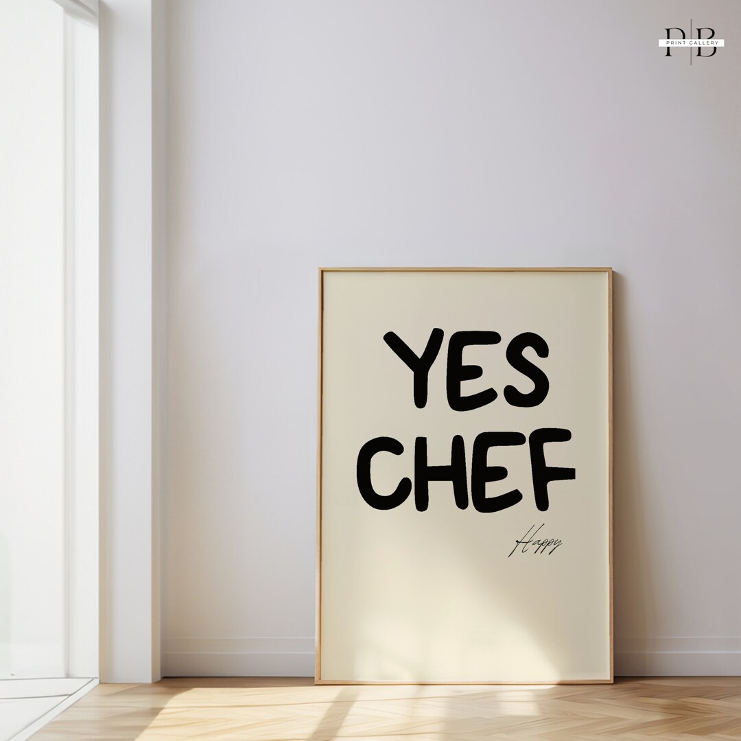 Kitchen Art Food Quote Poster Yes Chef Poster Print Kitchen Poster ...