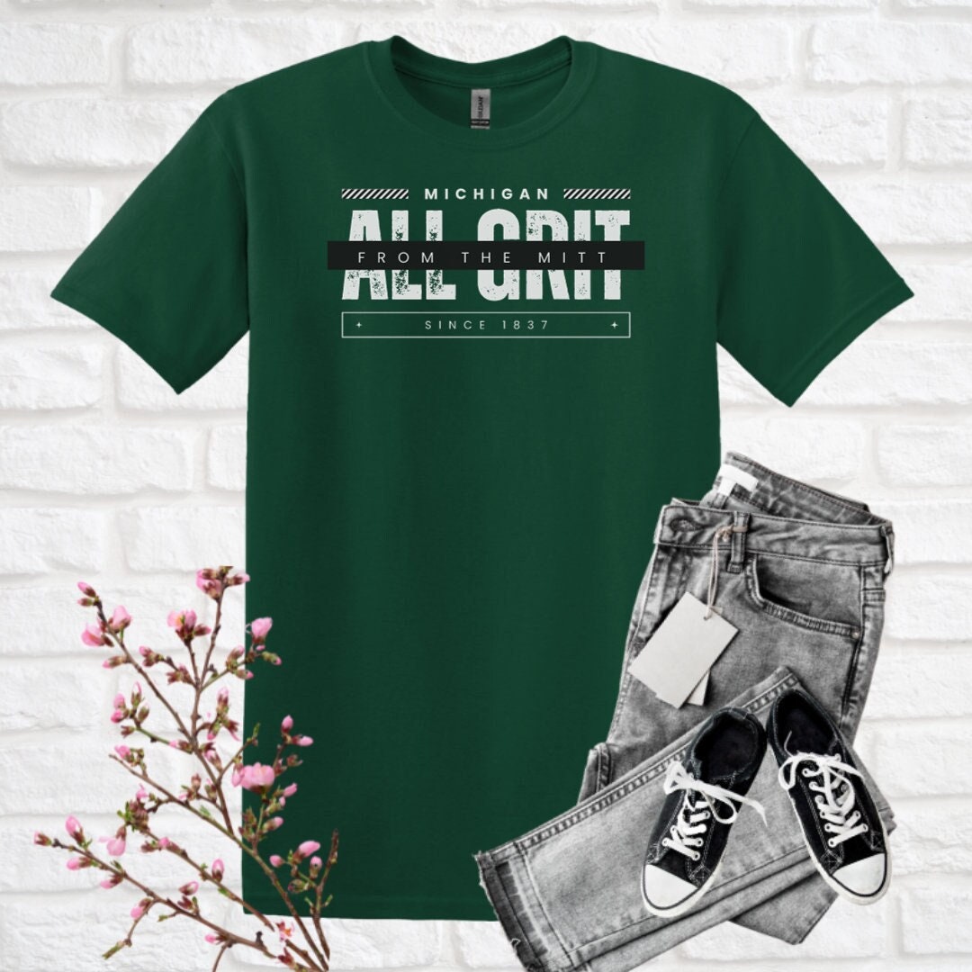 All Grit From the Mitt Since 1837 Shirt, Michigan Shirt, State Apparel ...