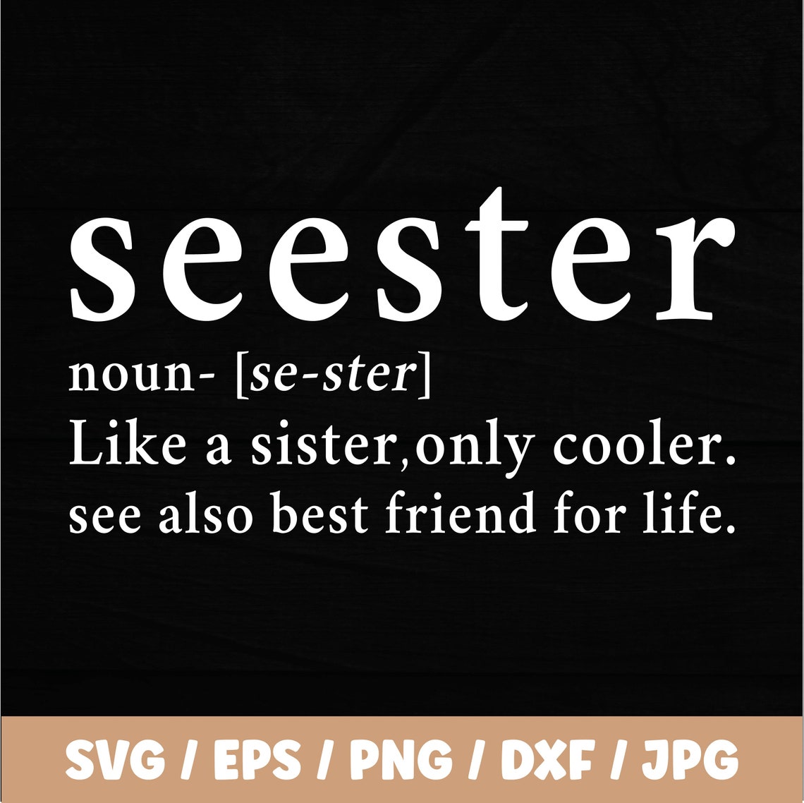 Seester Like A Sister Only Cooler Svg, Seester Gift, Seester Definition Svg, Seester Svg Shirt ...