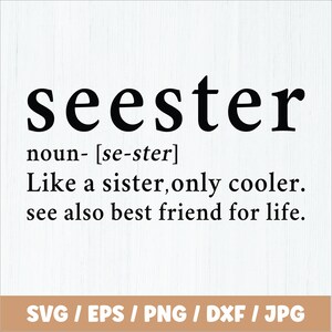 Seester Like A Sister Only Cooler Svg, Seester Gift, Seester Definition ...