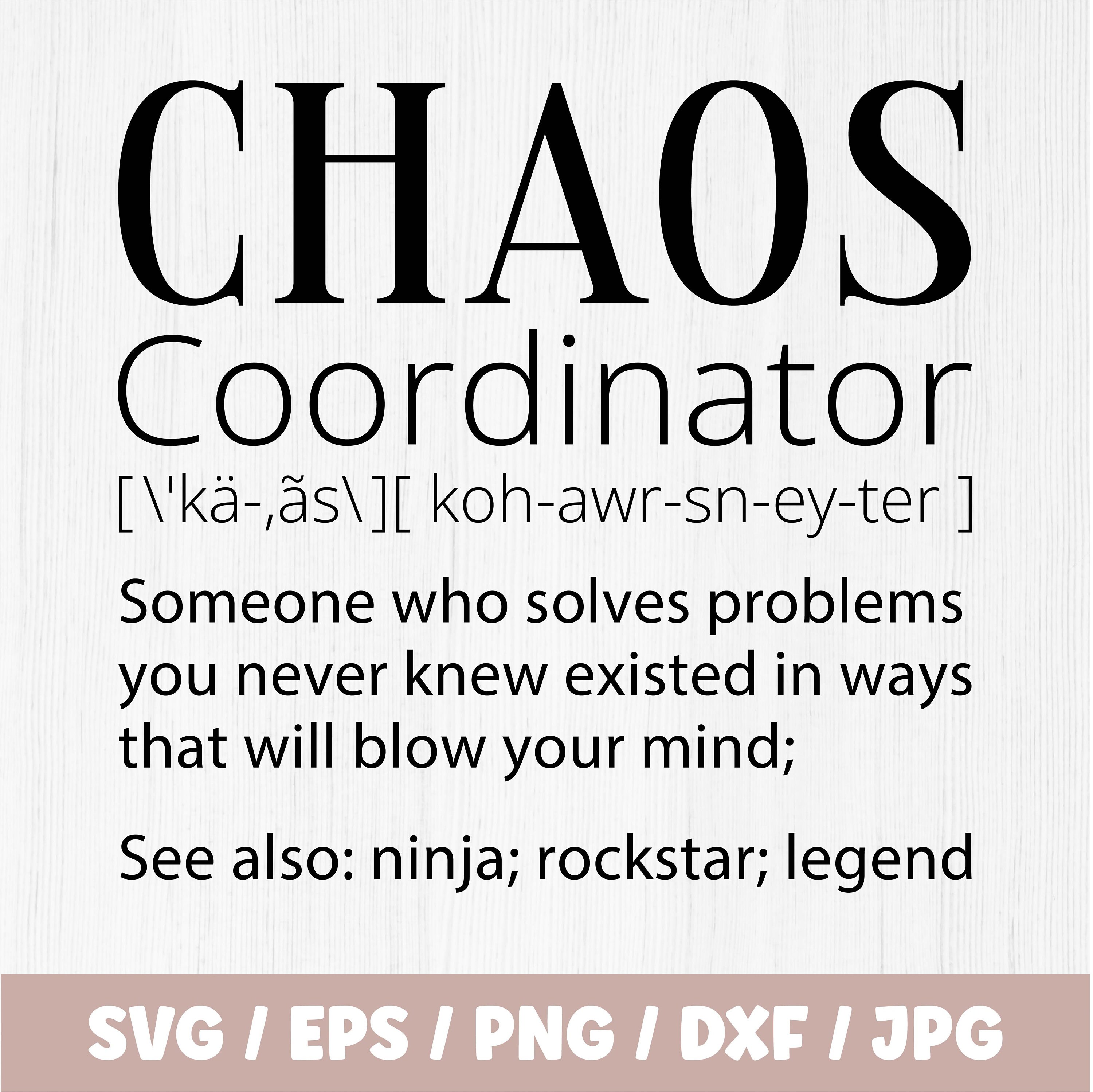 Chaos Coordinator Definition Svg, Chaos Coordinator Png, Funny Mother's ...