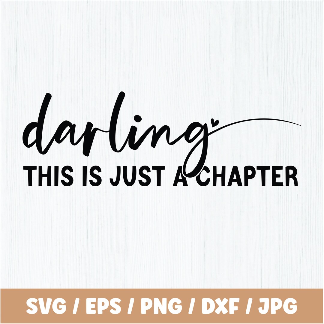 Darling This is Just A Chapter Svg Png High Quality, File for Cricut ...