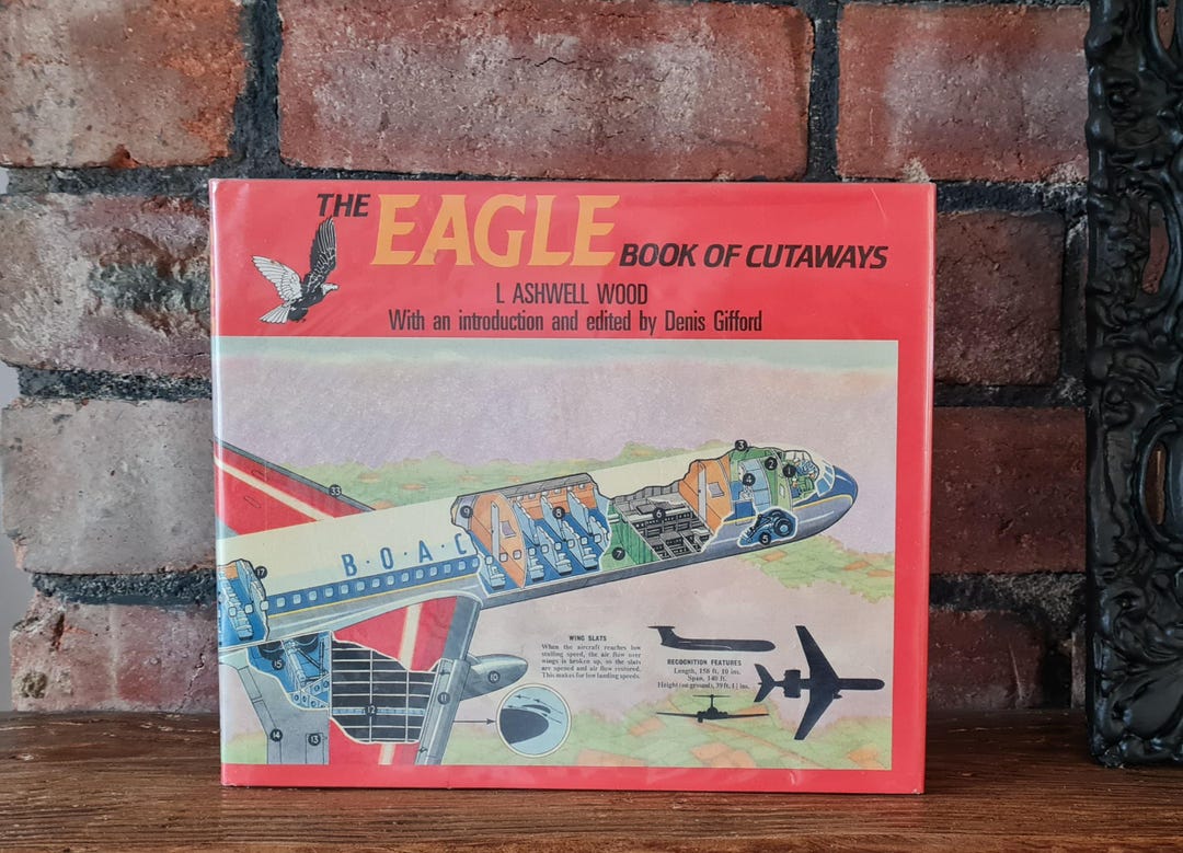 The Eagle Book of Cutaways L Ashwell Wood Edited by Denis Gifford Eagle ...