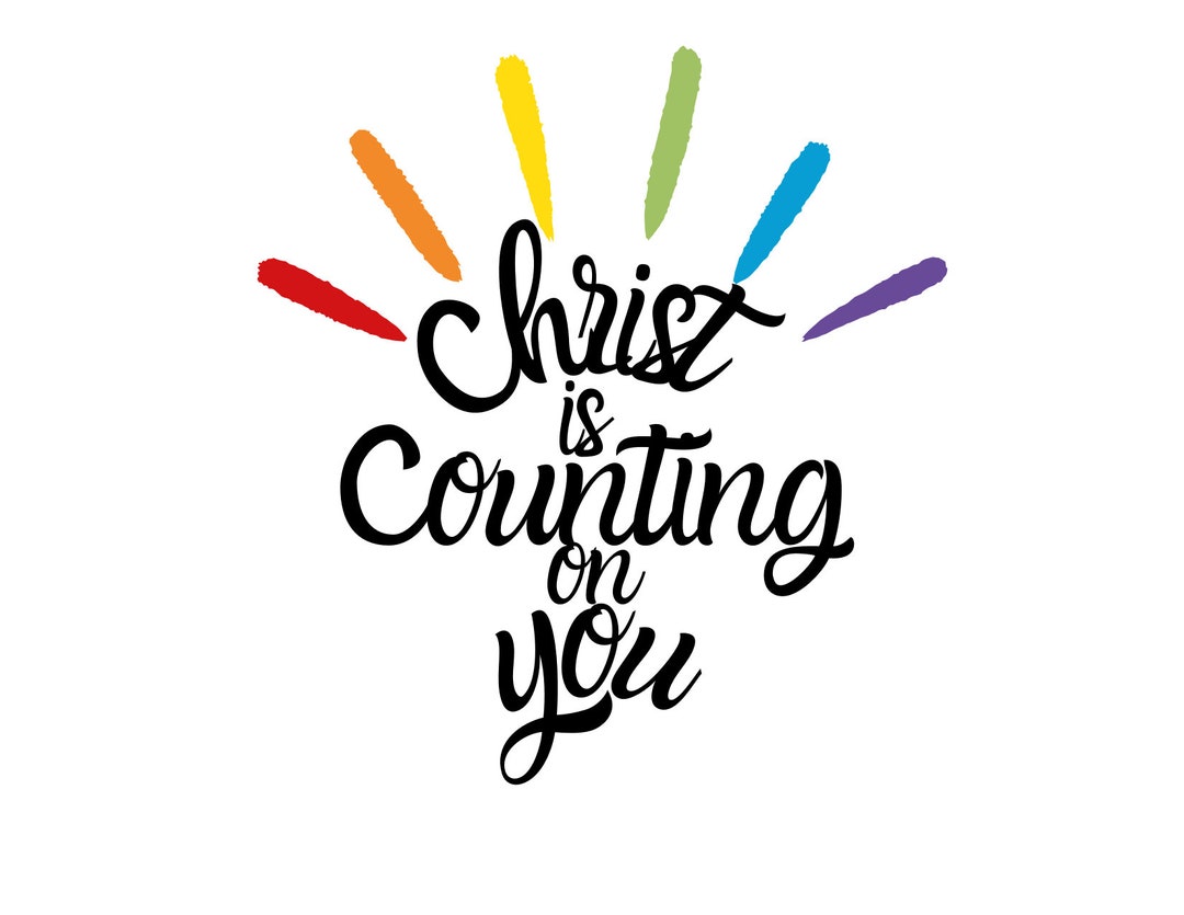 Christ is Counting on You SVG and PNG Files - Etsy