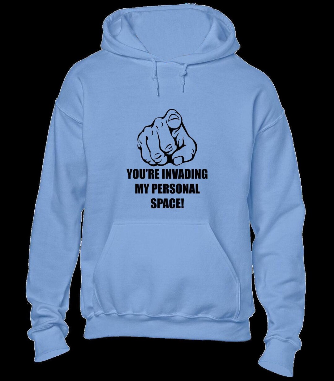 You're Invading My Personal Space Hoody Hoodie Funny Joke Social ...