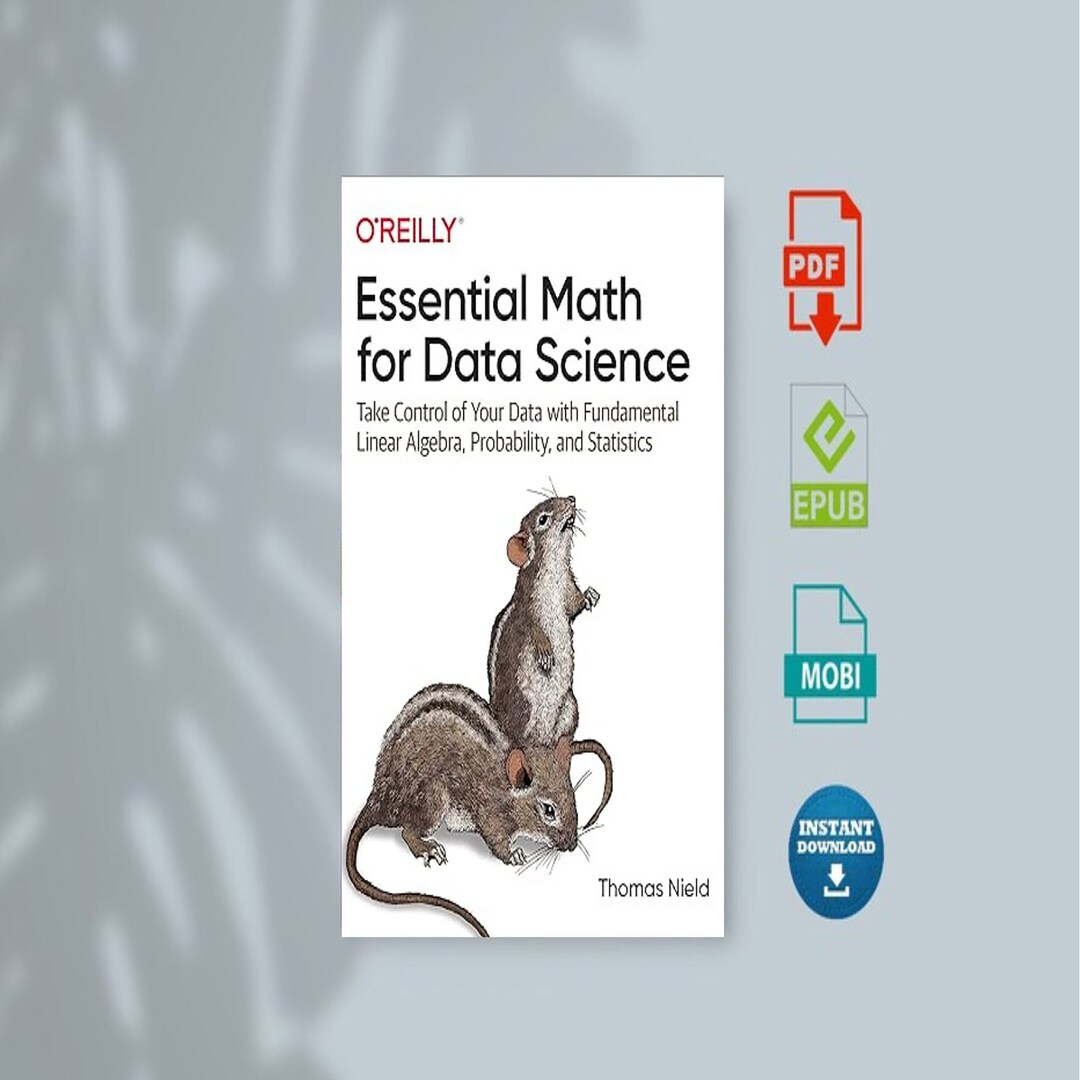 Essential Math for Data Science Take Control of Your Data With ...