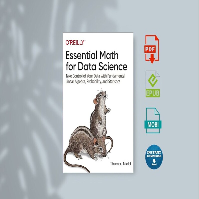 Essential Math for Data Science Take Control of Your Data With ...