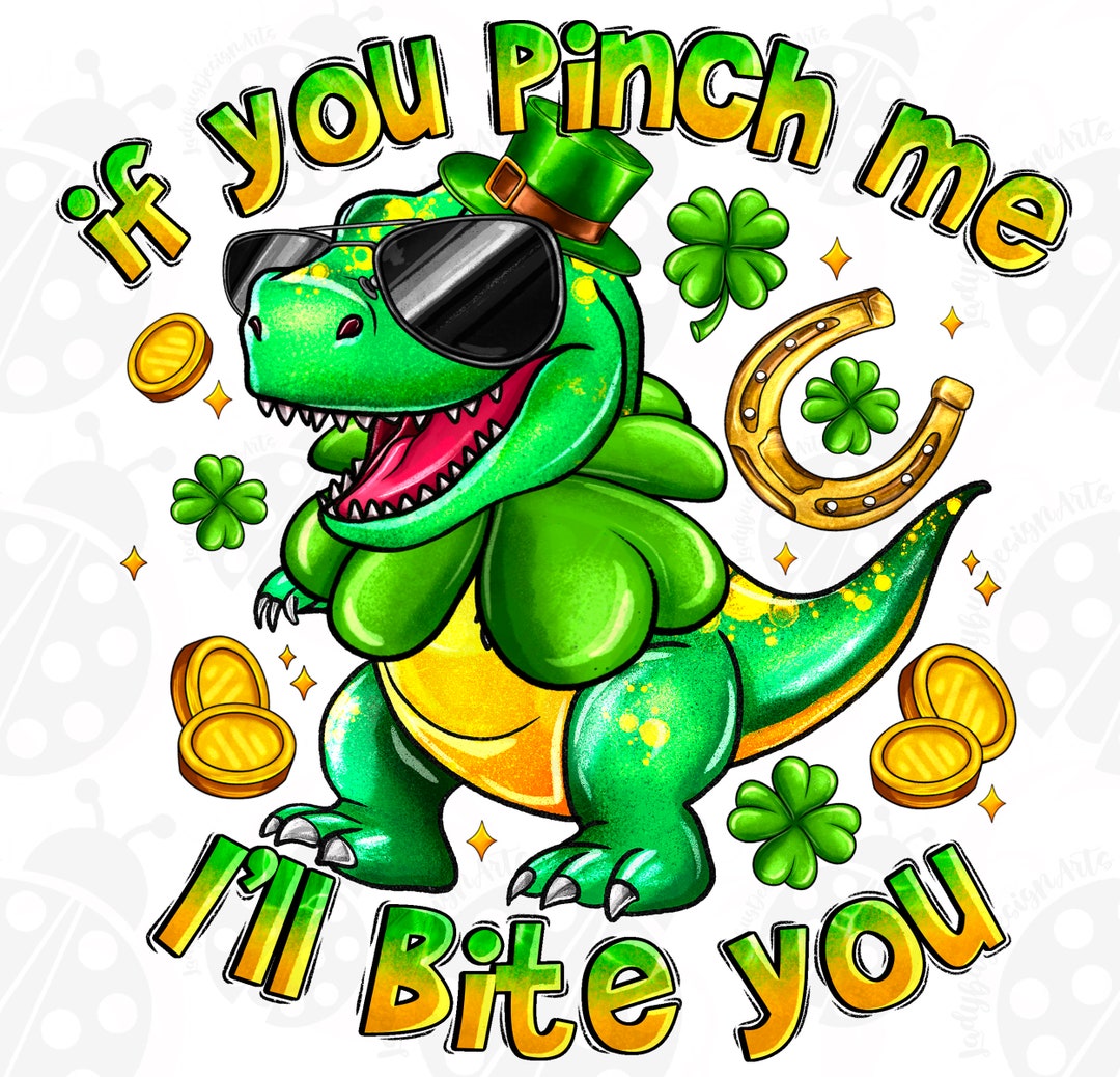 If You Pinch Me I Ll Bite You Png Sublimation Design, Funny St Patricks ...