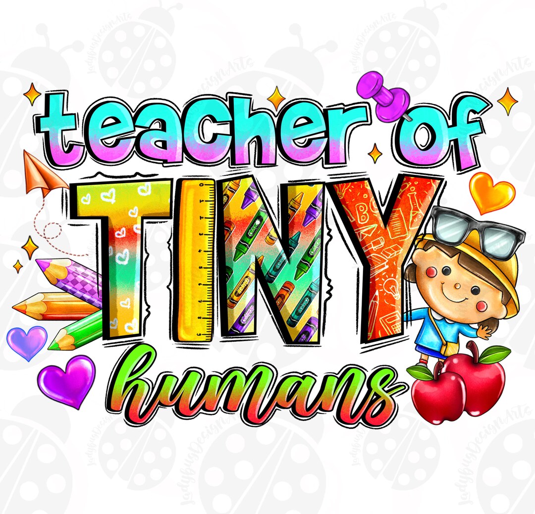 Teacher of Tiny Humans Png, Humans Png, Teacher Life, School Child ...