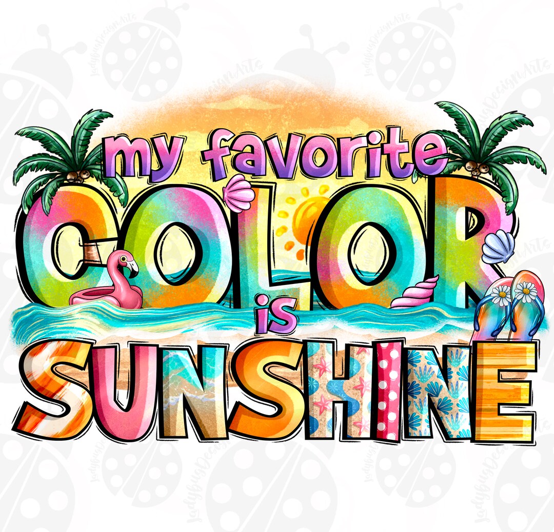 My Favorite Color is Sunshine Png Sublimate Designs Download, Summer ...