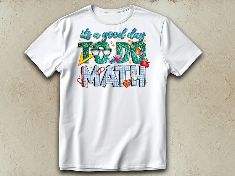 Its A Good Day to Do Math Png, Teacher Math Png, Math Appreciation ...