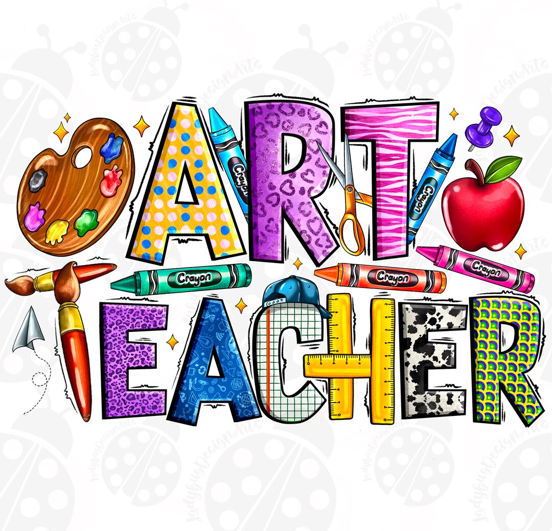 Art Teacher Png, Sublimation Design Download, Teacher's Day Png, Back ...