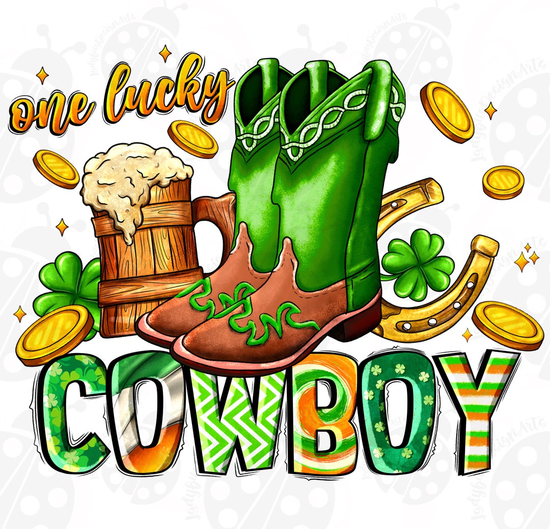 One Lucky Cowboy Png, Sublimation Design Download, St. Patrick's Day ...
