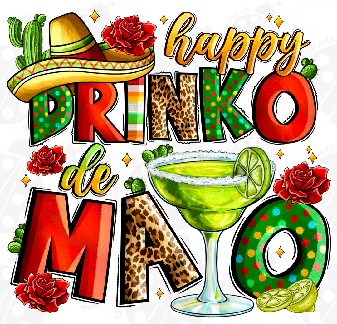 Happy Drinko De Mayo Png Sublimation Design Download, Cinco De Mayo Png ...
