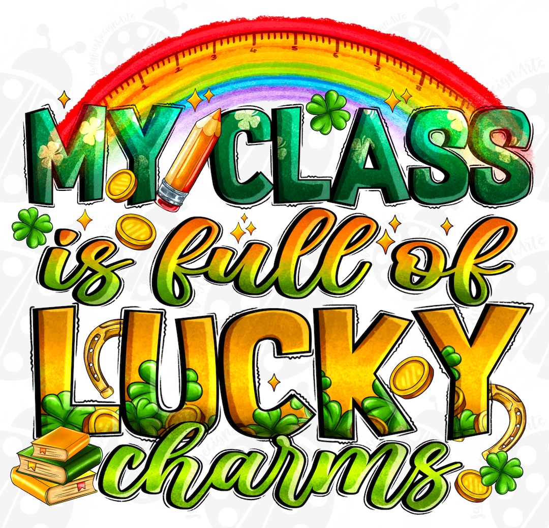 My Class is Full of Lucky Charms Png ,sublimation Design Download ...