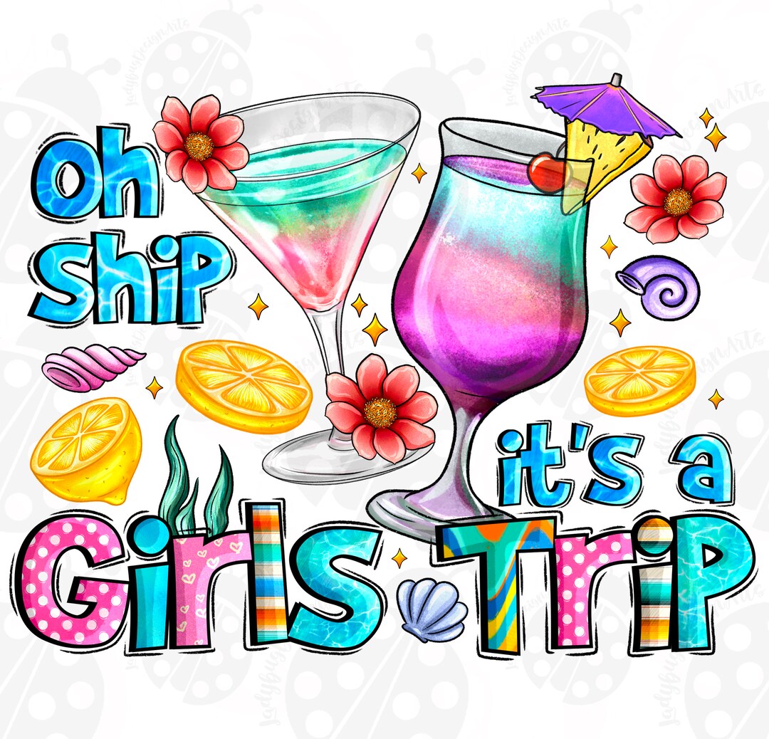 Oh Ship It S A Girls Trip Png Sublimation Design, Cutting Files Design ...