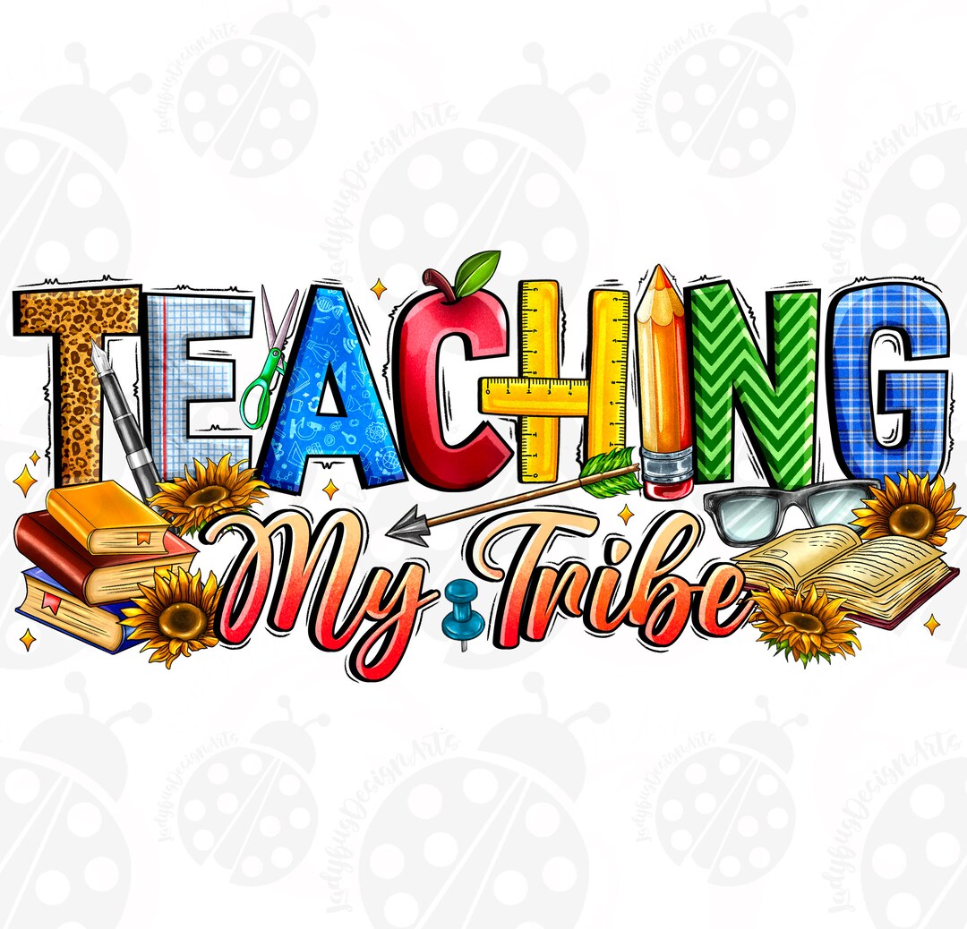 Teaching My Tribe Png Sublimation Design Download, Back to School Png ...