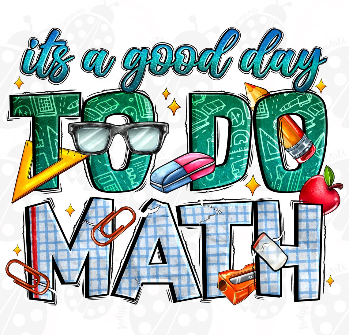 Its A Good Day to Do Math Png, Teacher Math Png, Math Appreciation ...