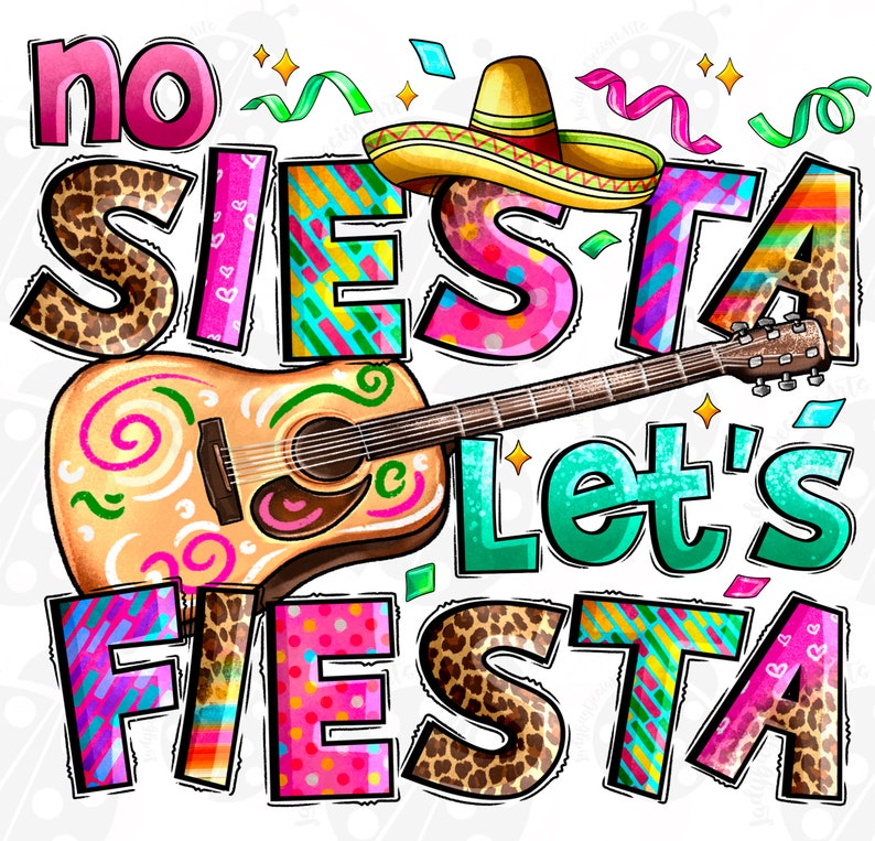 No Siesta Let's Fiesta PNG, Cinco De Mayo PNG, Mexican Fiesta PNG ...