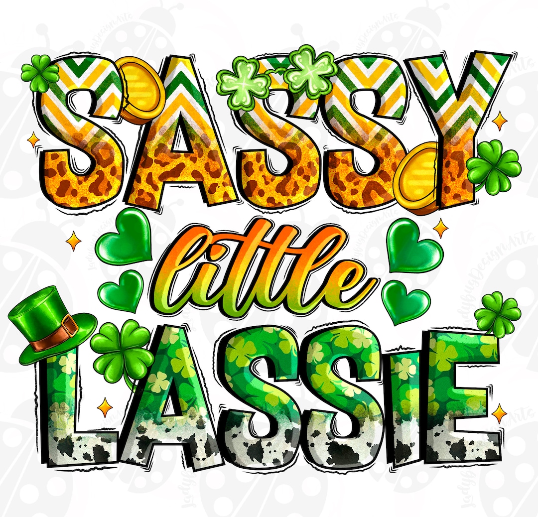 Sassy Little Lassie St. Patrick's Day Png, Sassy Little Lassie Patrick ...