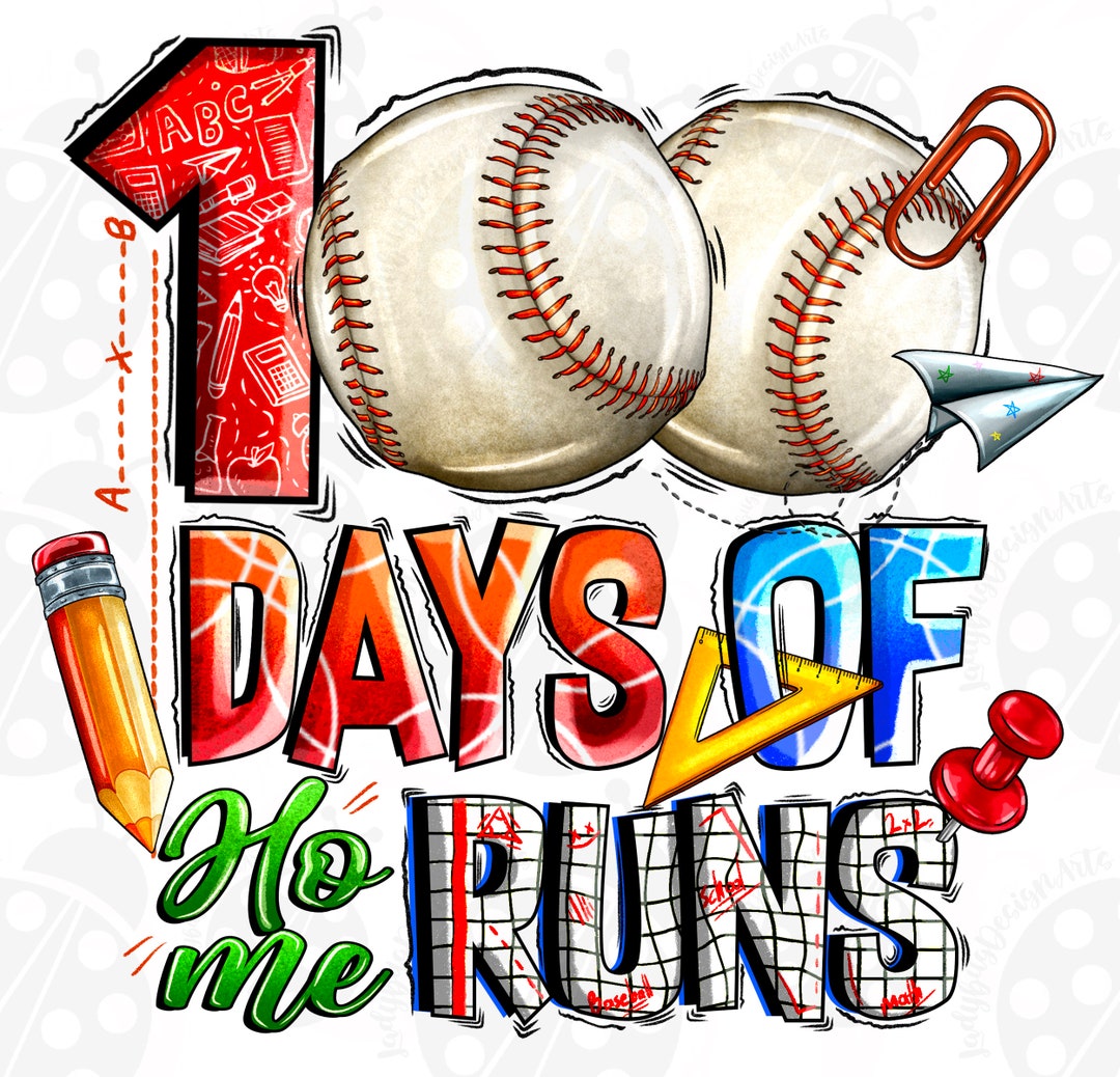 100 Day's of Home Runs Png, Sublimation Design Download, Happy 100 Days ...