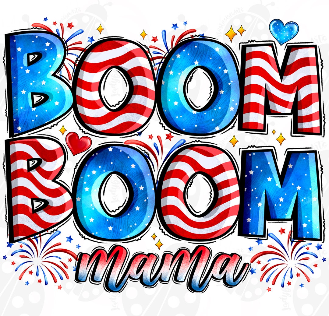 Boom Boom Mama Png, Sublimation Design Download, 4th of July Png ...