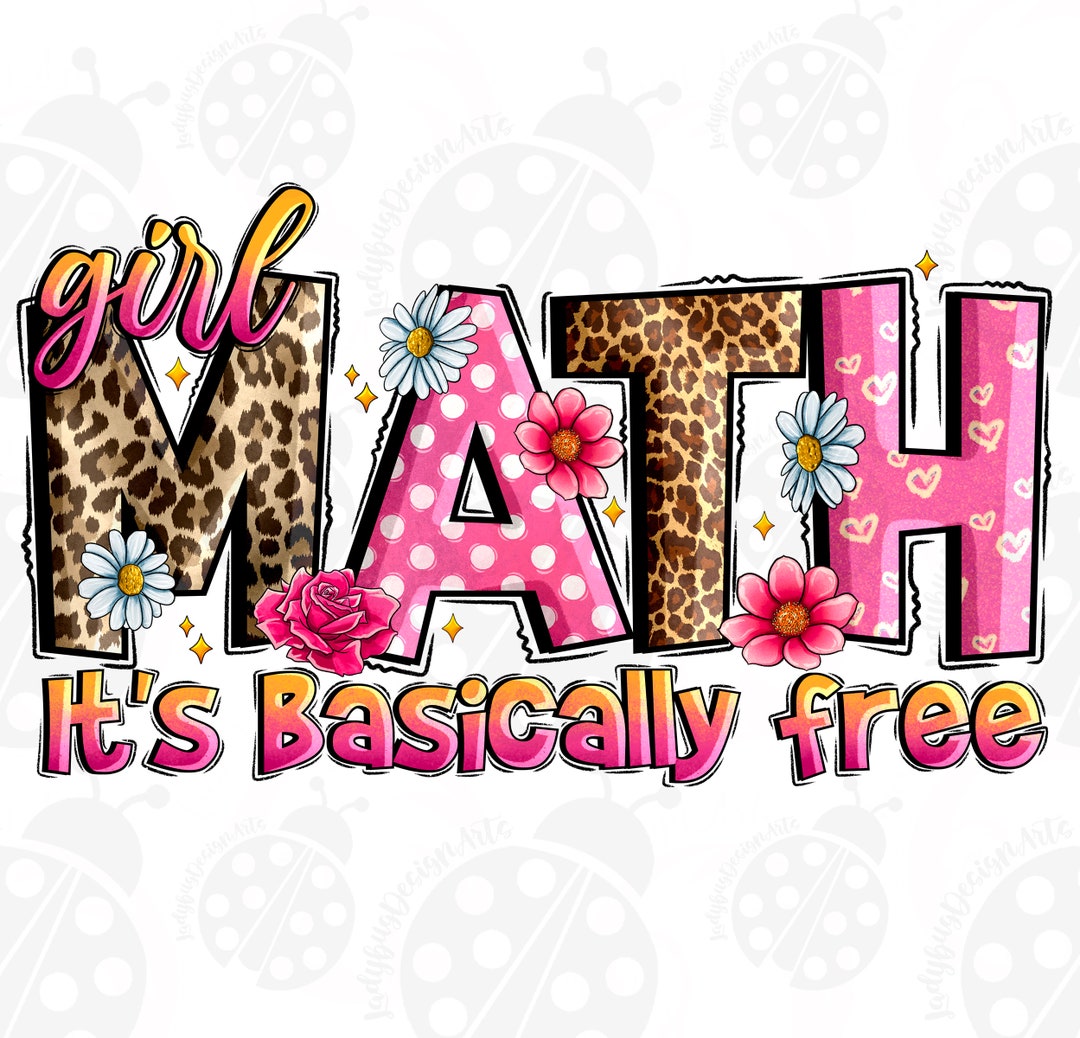 Girl Math Its Basically Free Png, Wester Design, Girl Math, Retro ...