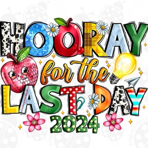 Hooray for the Last Day Png, Last Day of School Png, Hello Summer Png ...